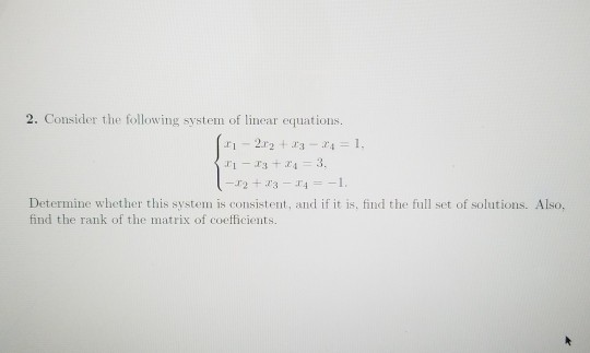 Solved 2. Consider the following system of linear equations | Chegg.com