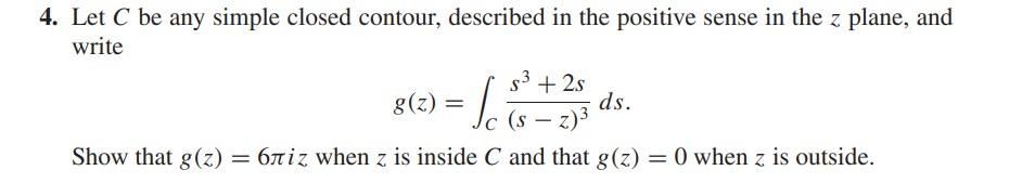Solved Let C be any simple closed contour, described in the | Chegg.com