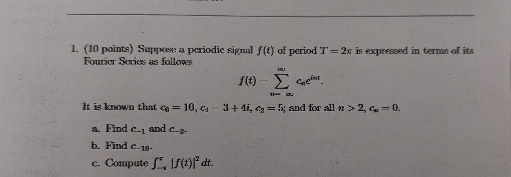 Solved 1. (10 points) Suppose a periodic signal f(t) of | Chegg.com