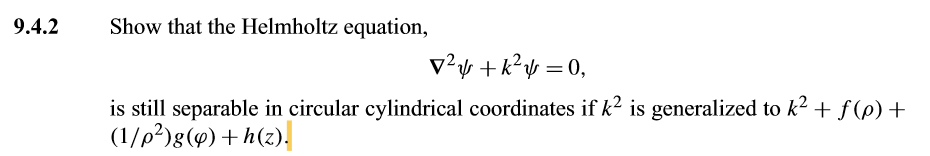 Solved 2 Show that the Helmholtz equation, ∇2ψ+k2ψ=0, is | Chegg.com