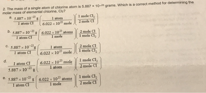 Solved 2. The mass of a single atom of chlorine atom is | Chegg.com