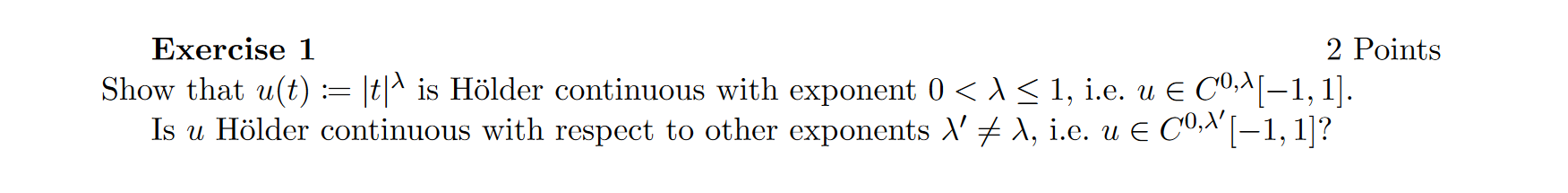 Solved Exercise 1 2 Points Show that u(t):=∣t∣λ is Hölder | Chegg.com