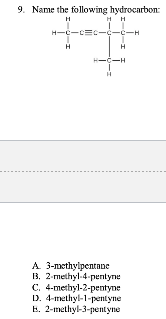 Solved 9. Name the following hydrocarbon: Н. H H | Chegg.com