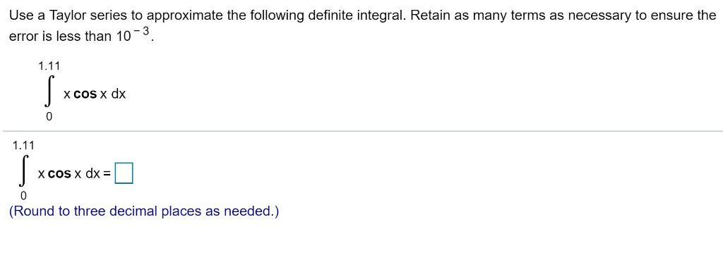 Solved Use a Taylor series to approximate the following | Chegg.com