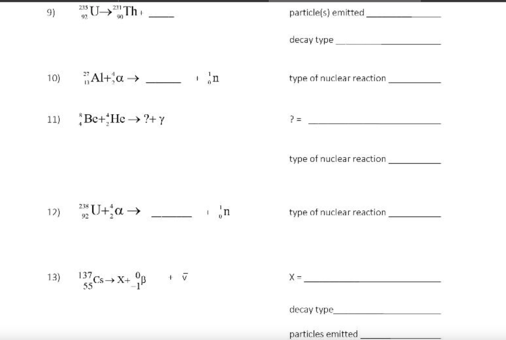 Solved 9) 92235U→90231Th+ particle(s) emitted decay type 10) | Chegg.com