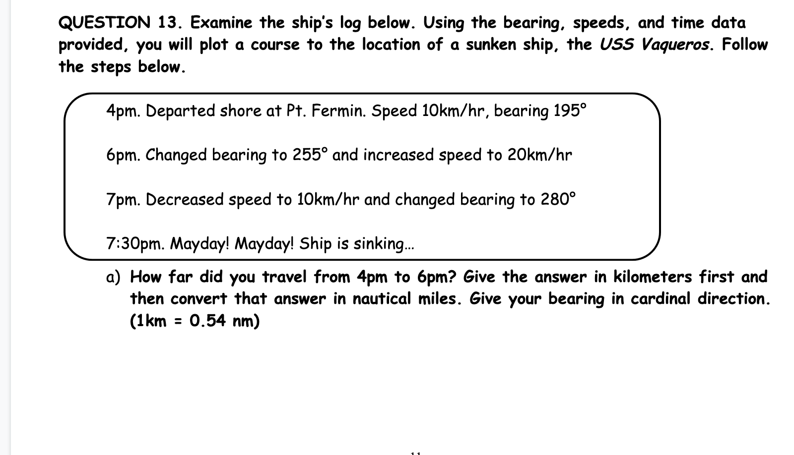 Solved QUESTION 13. Examine the ship's log below. Using the | Chegg.com