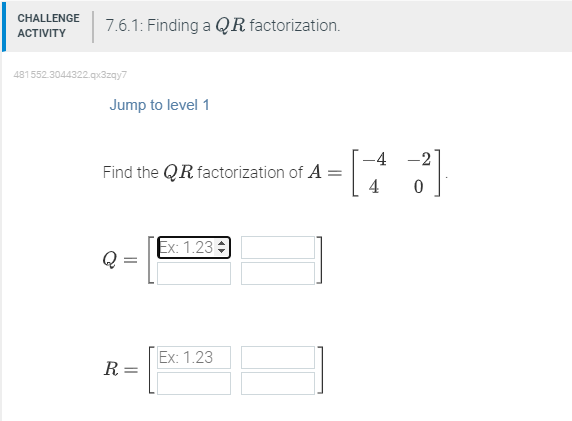 Solved Jump to level 1 Find the QR factorization of | Chegg.com
