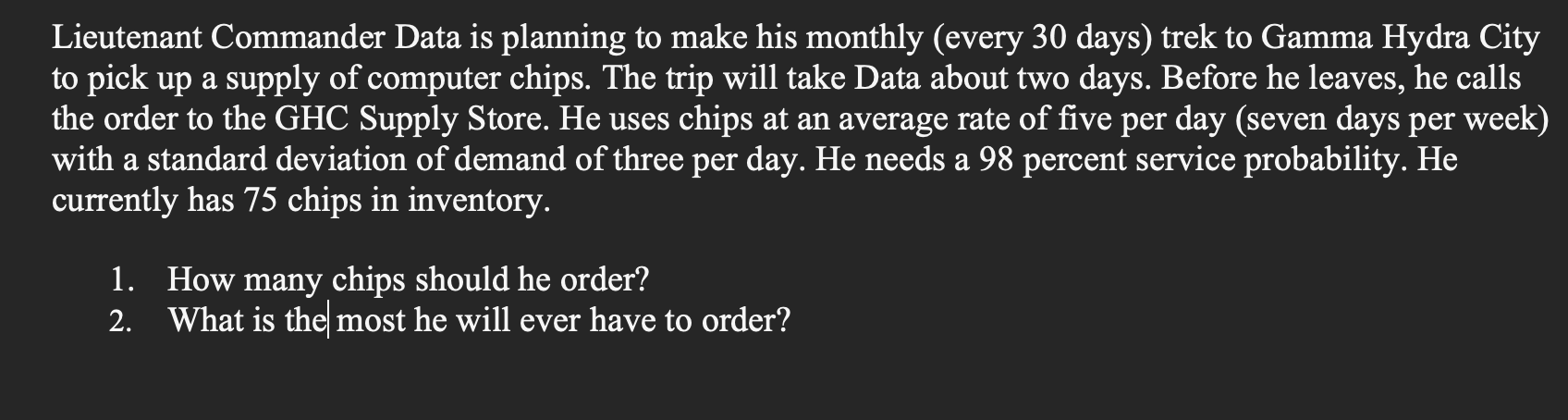Solved Lieutenant Commander Data is planning to make his | Chegg.com