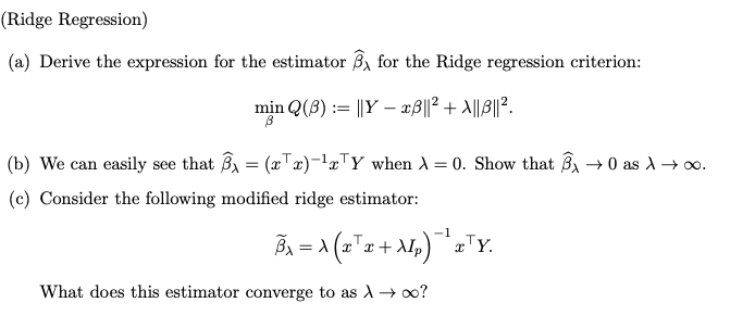 Solved (Ridge Regression) (a) Derive the expression for the | Chegg.com