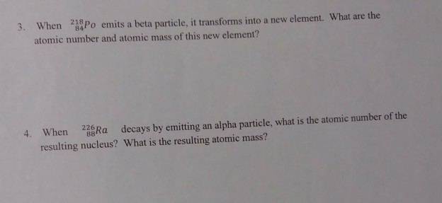 Solved 3. When 38Po emits a beta particle, it transforms | Chegg.com