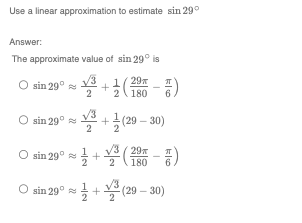 Solved Use a linear approximation to estimate sin29∘ Answer: | Chegg.com