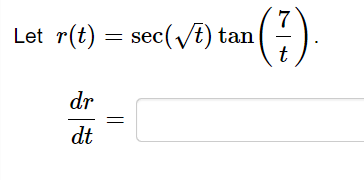 Solved Let r(t)=sec(t)tan(t7) | Chegg.com