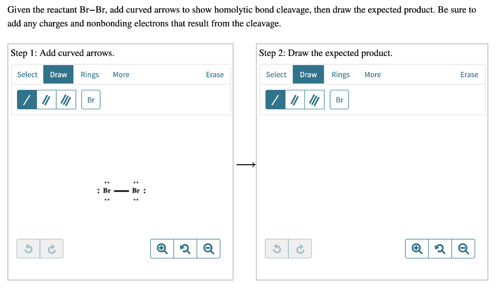 Solved Given the reactant Br-Br, add curved arrows to show | Chegg.com