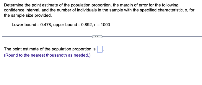 Solved Determine the point estimate of the population | Chegg.com
