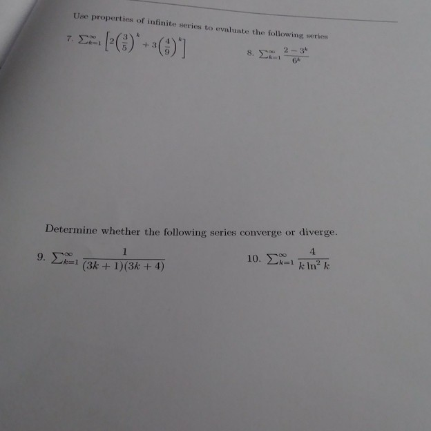 Solved Use properties of infinite series to evaluate the | Chegg.com