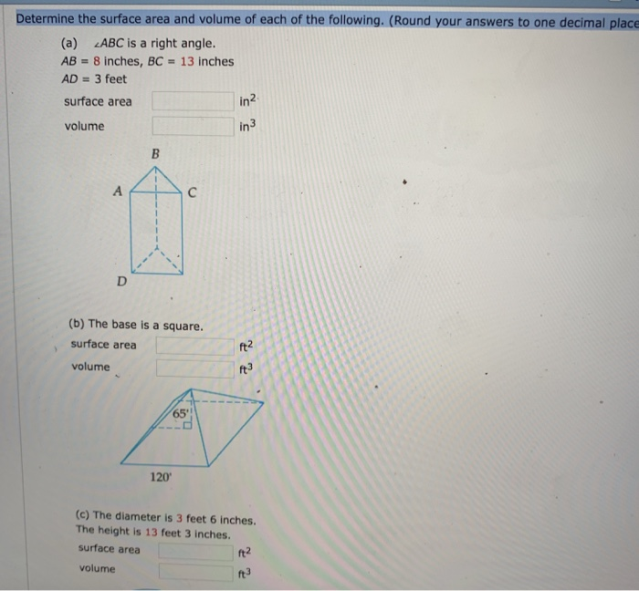 Solved Determine the surface area and volume of each of the | Chegg.com