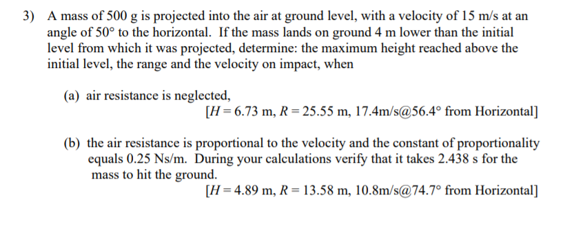 Solved 3) A mass of 500 g is projected into the air at | Chegg.com