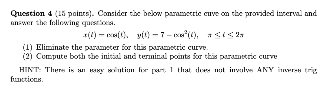 Solved Question 4 15 Points Consider The Below Parametric 1343