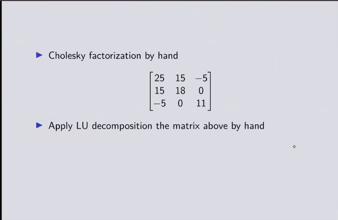 Solved Cholesky factorization by hand 25 15 -5 15 18 0 -5 0 | Chegg.com