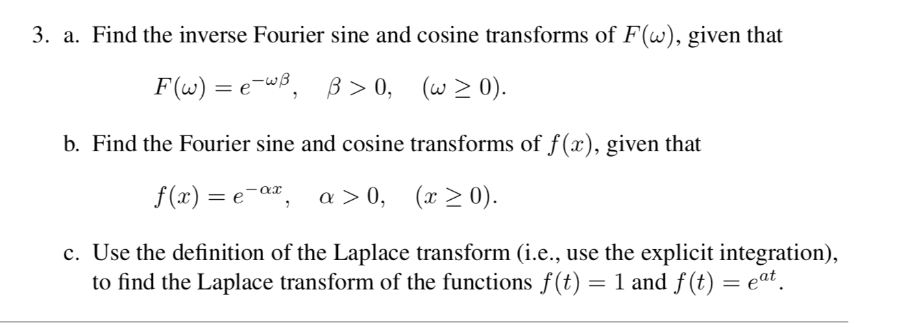 Solved 3. a. Find the inverse Fourier sine and cosine | Chegg.com