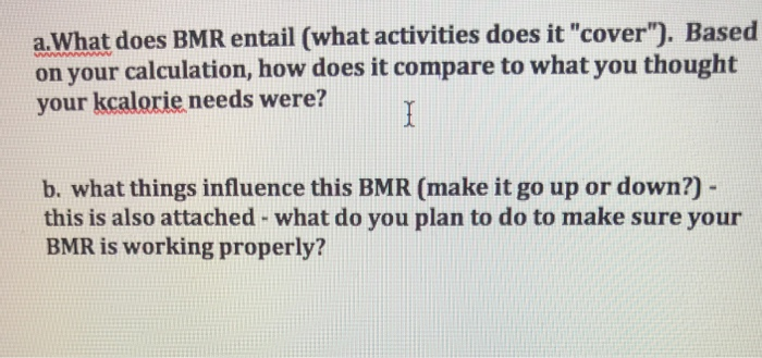 Solved a.What does BMR entail (what activities does it | Chegg.com