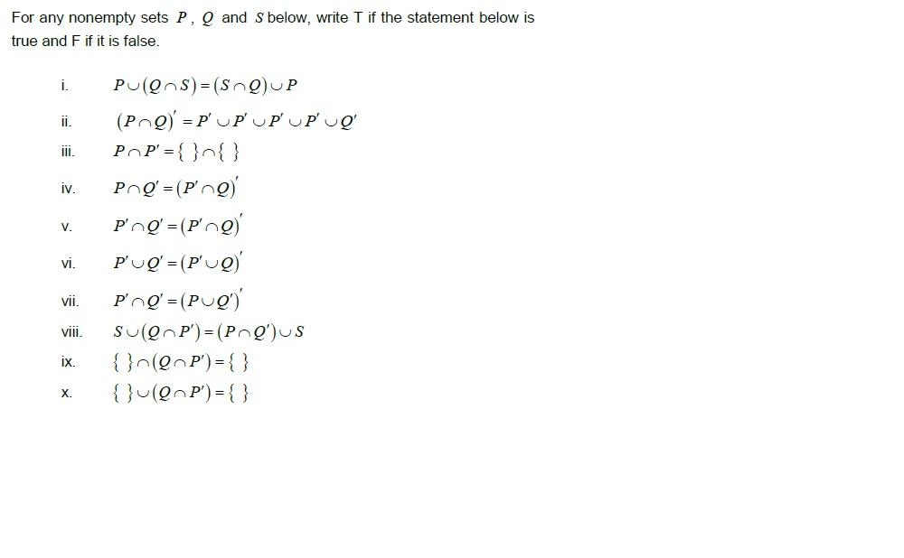 Solved For any nonempty sets P, Q and S below, write T if | Chegg.com