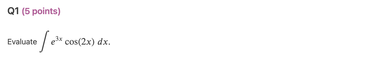 Solved ∫e3xcos(2x)dx | Chegg.com