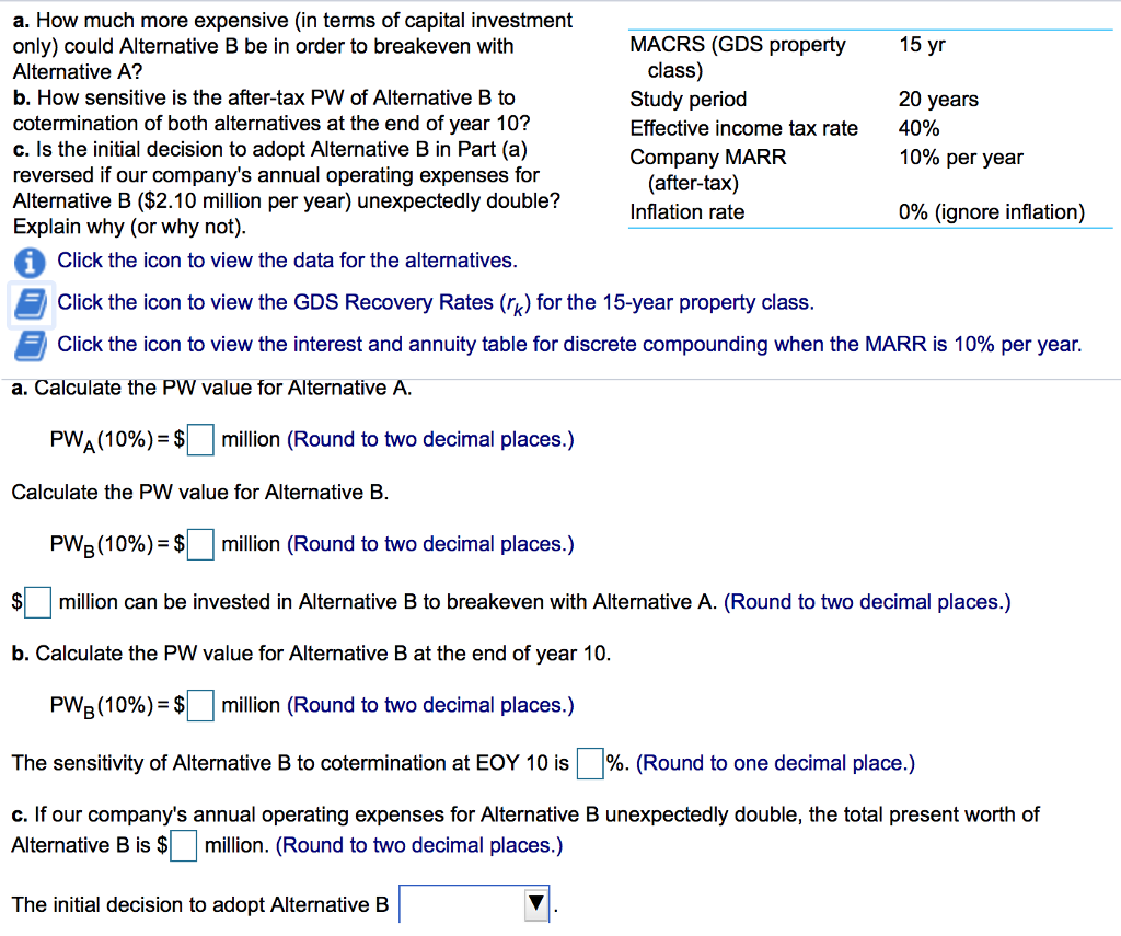 Solved a. How much more expensive (in terms of capital | Chegg.com