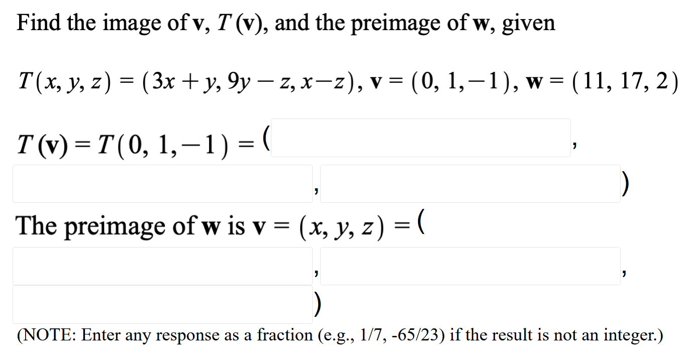 Solved Find the image of v,T(v), and the preimage of w, | Chegg.com