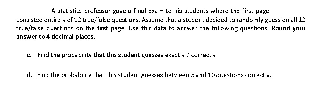 Solved A statistics professor gave a final exam to his | Chegg.com