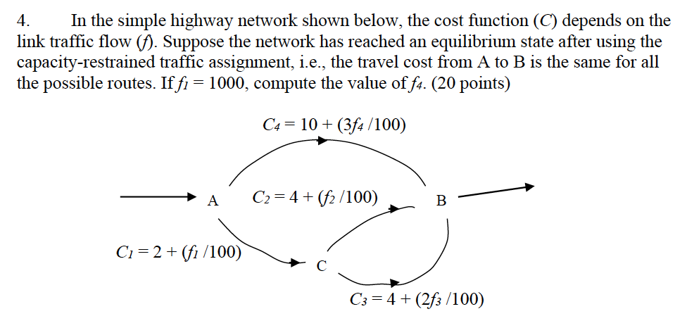 Solved 4. In the simple highway network shown below, the | Chegg.com