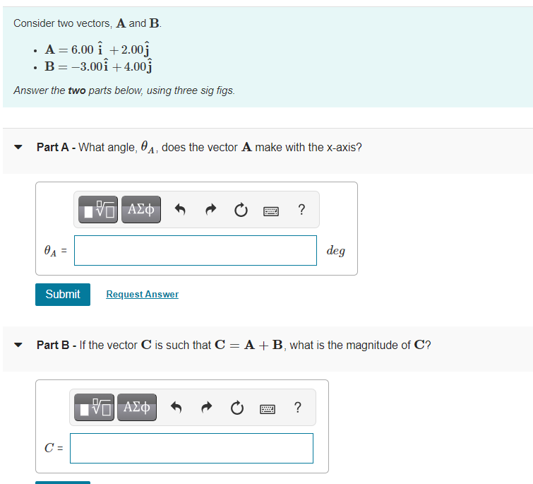 Solved Consider two vectors, A and B. • A = 6.00 i +2.00 . B | Chegg.com