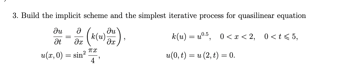 Solved Build the implicit scheme and the simplest iterative | Chegg.com