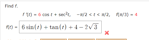 Solved Find f. f'(t) = 6 cost + sect, -1/2 | Chegg.com