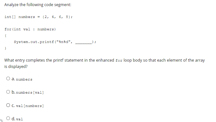 Solved Analyze the following code segment: int[] numbers = | Chegg.com
