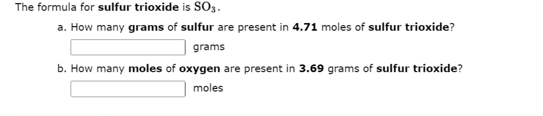Solved The formula for sulfur trioxide is SO3. a. How many | Chegg.com