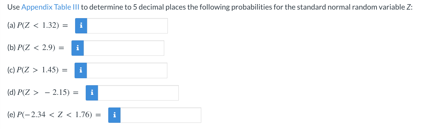 Solved Use Appendix Table III to determine to 5 decimal | Chegg.com