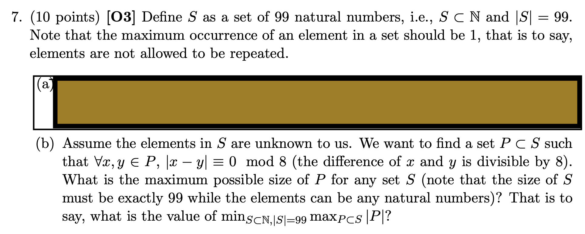 Solved 7. (10 points) [O3] Define S as a set of 99 natural | Chegg.com