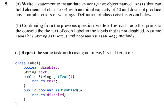 Solved 5. (a) Write a statement to instantiate an ArrayList | Chegg.com