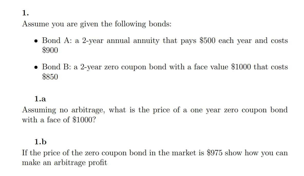 Solved 1. Assume you are given the following bonds: • Bond | Chegg.com