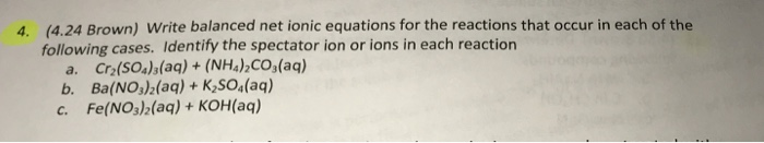 Solved (4.24 Brown) Write balanced net ionic equations for | Chegg.com