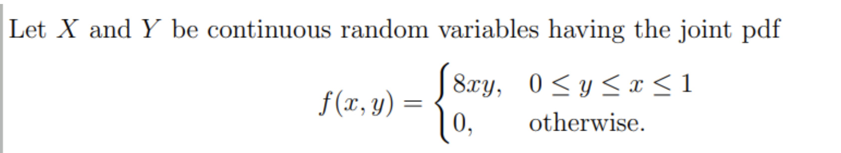 Solved Let X and Y be continuous random variables having the | Chegg.com