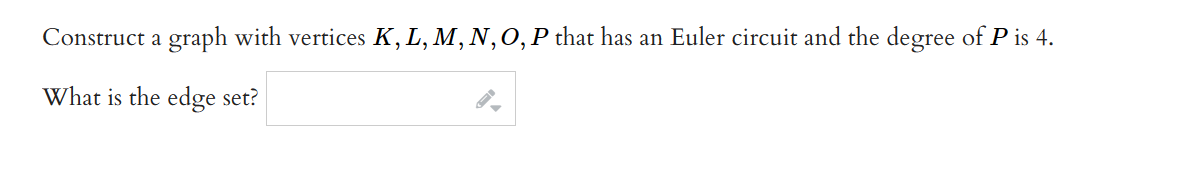 Solved Construct a graph with vertices K,L,M,N,O,P that has | Chegg.com