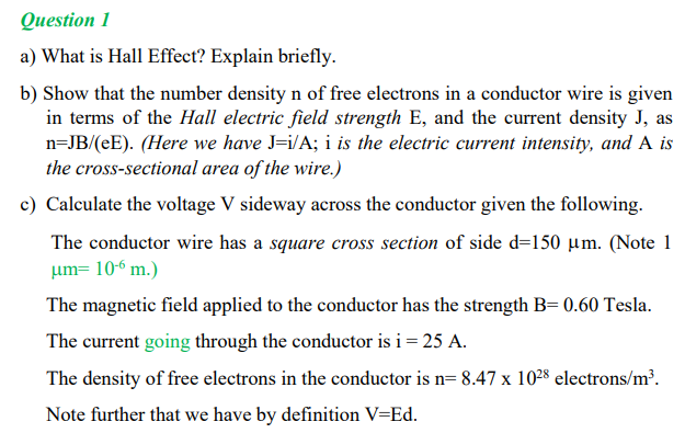 Solved Question 1 a) What is Hall Effect? Explain briefly. | Chegg.com