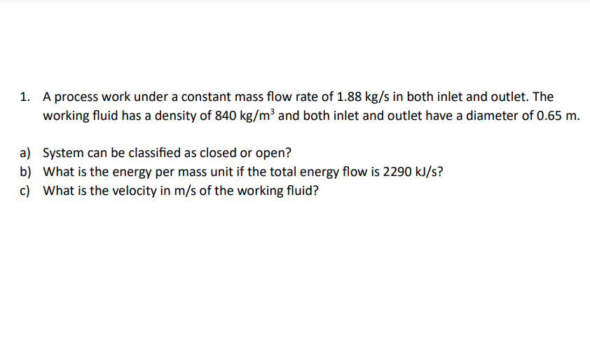 Solved 1. A process work under a constant mass flow rate of | Chegg.com