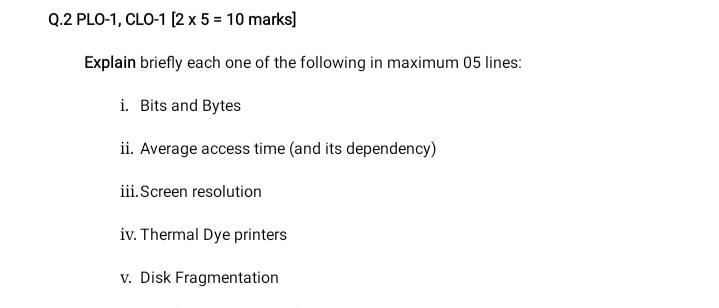 Solved Q.2 PLO-1, CLO-1 [2 x 5 = 10 marks] Explain briefly | Chegg.com