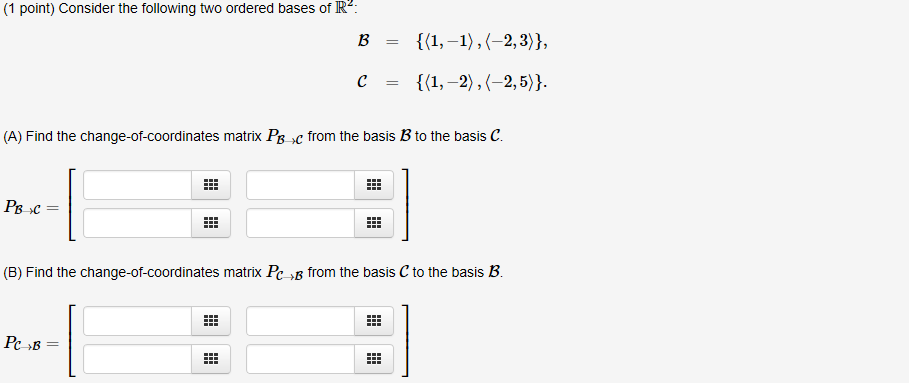 Solved Consider the following two ordered bases of R2. A. | Chegg.com