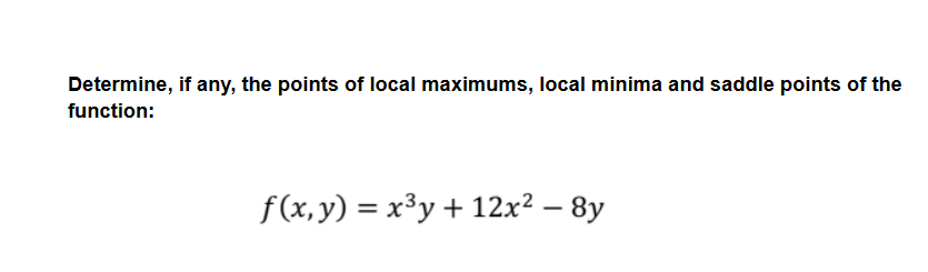 Solved Determine, if any, the points of local maximums, | Chegg.com