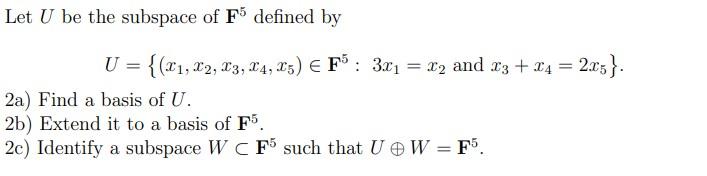 Solved Let U be the subspace of F5 defined by | Chegg.com