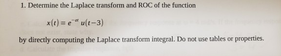 Solved 1. Determine the Laplace transform and ROC of the | Chegg.com